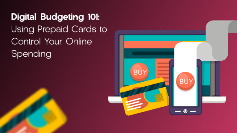Digital Budgeting 101: How Prepaid Cards Help You Control Online ...